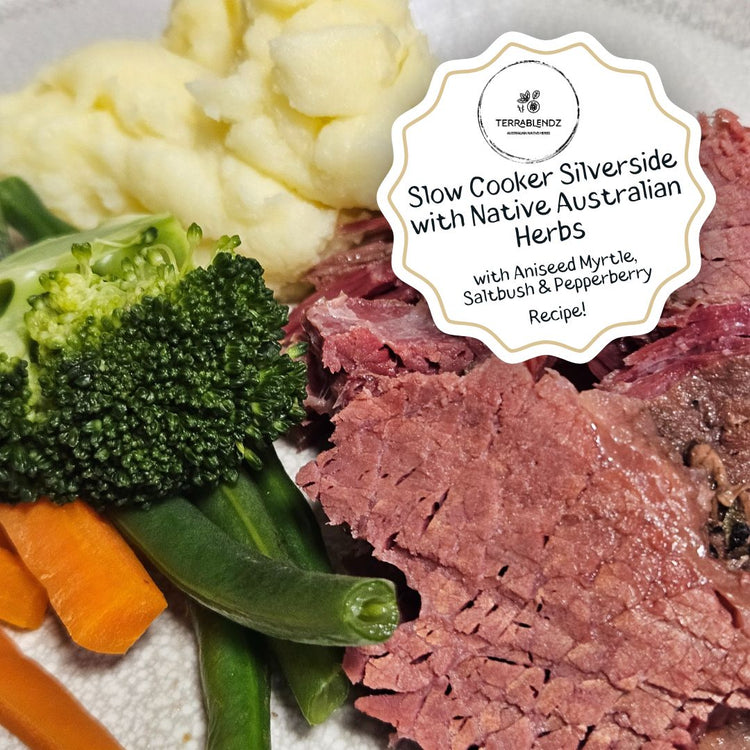 Slow Cooker Silverside with Native Australian Herbs – Terrablendz